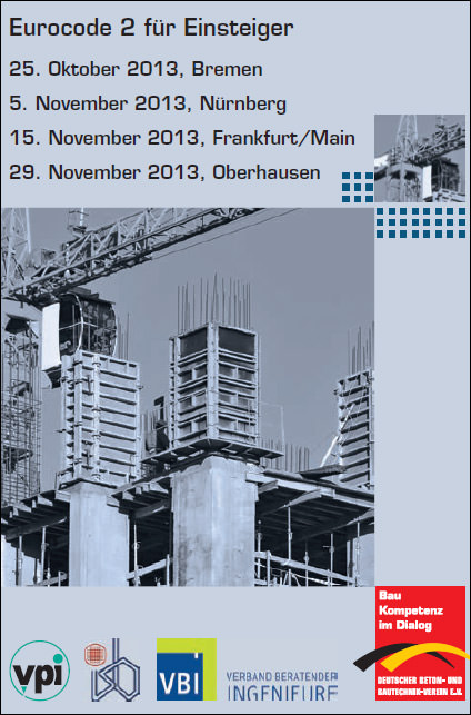Vier Arbeitstagungen „Eurocode 2 für Einsteiger“ im Herbst 2013
